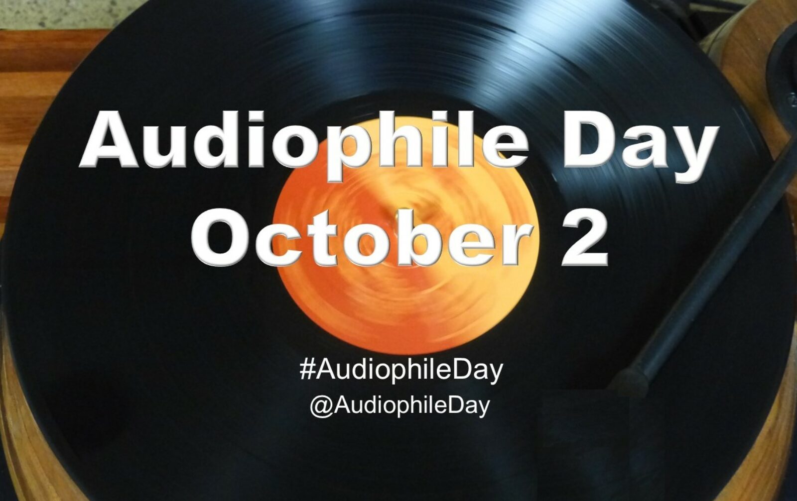Audiophile Day - Celebrated annually on the 2nd day of October